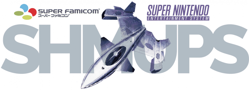 The Super Nintendo (SNES)/Super Famicom Shmups Library - RetroGaming ...